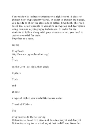 Your team was invited to present to a high school IT class to explai.docx