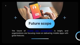 YOUR ULTIMATE GUIDE TO MOBILE APP DEVELOPMENT IN 2023 | PPTX