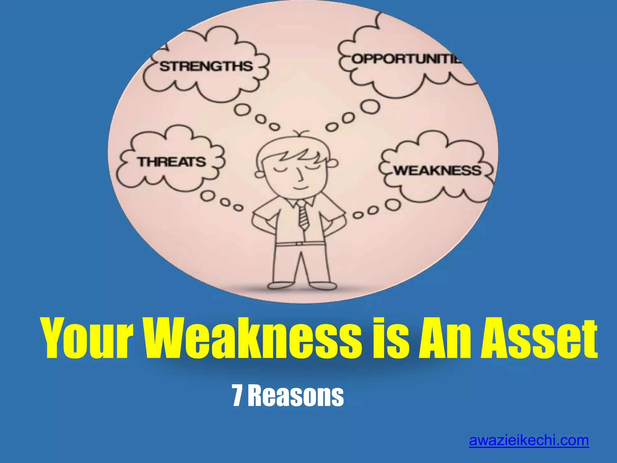 Your Weakness is An Asset | PPTX
