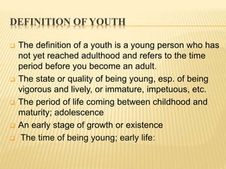 Youth and its chracterristics | PPT