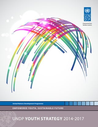 Youth empowerment strategy 2014-17 of UNDP | PDF