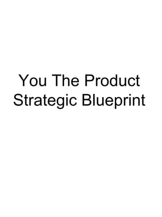 You the Product Blueprint | PDF