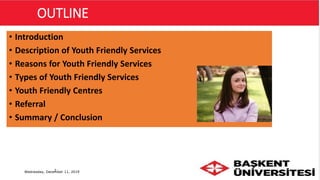 Youth and Adolescent friendly services by adam Faradhuub "PhD student ...