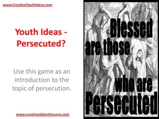 Youth Ideas - Persecuted? | PPTX