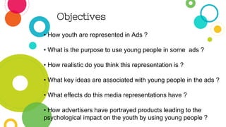 Youth Representation in advertisement | PPTX