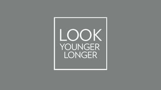 YOUTH - Look younger longer | PPT