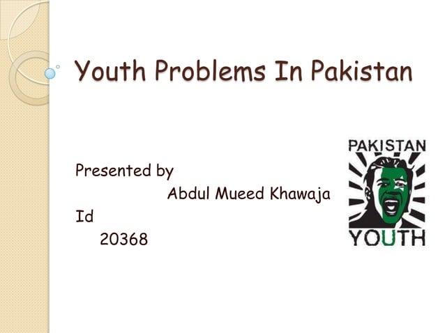 Youth problems in pakistan | PPT
