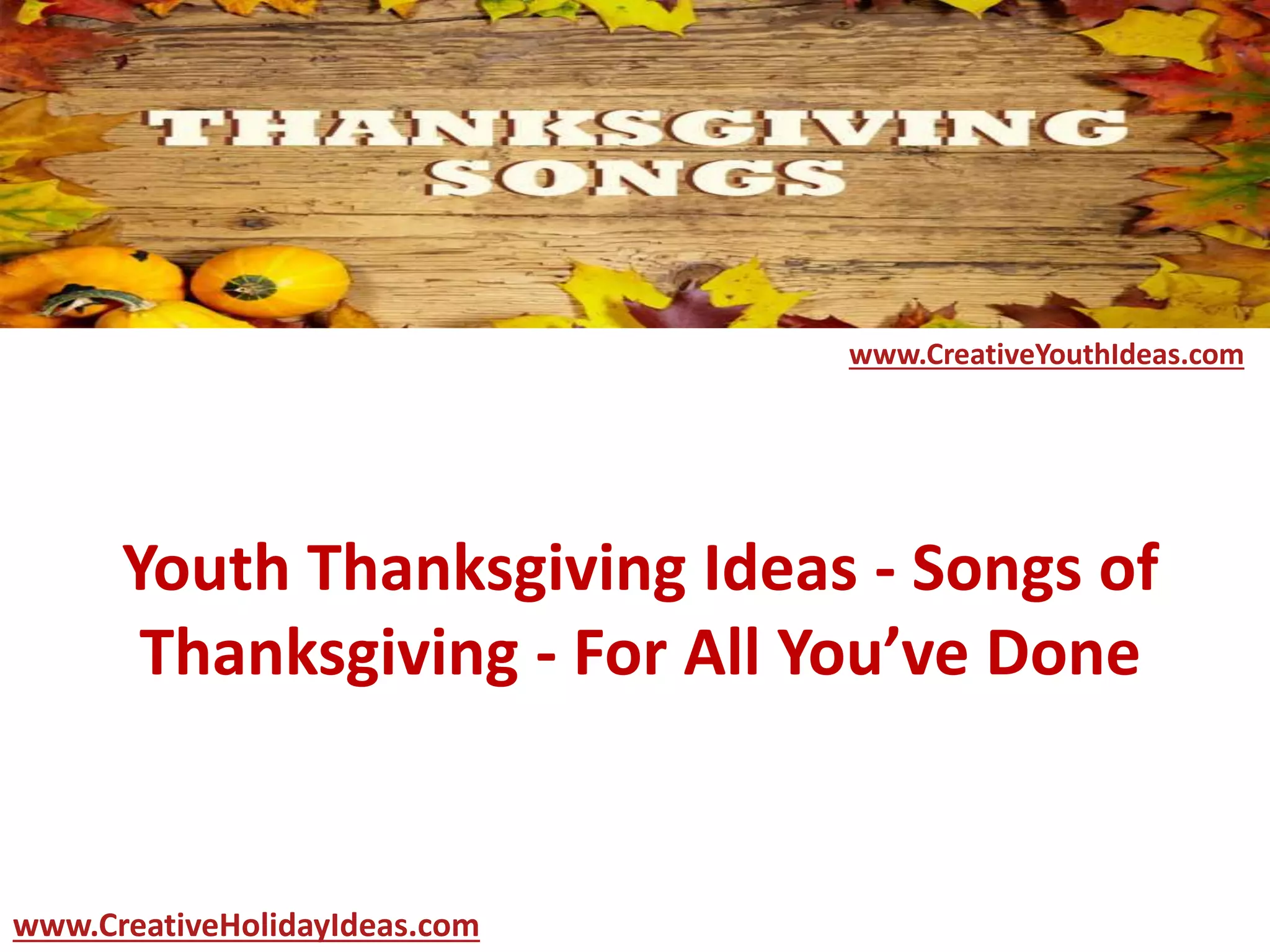 Youth Thanksgiving Ideas - Songs of Thanksgiving - For All You’ve Done ...