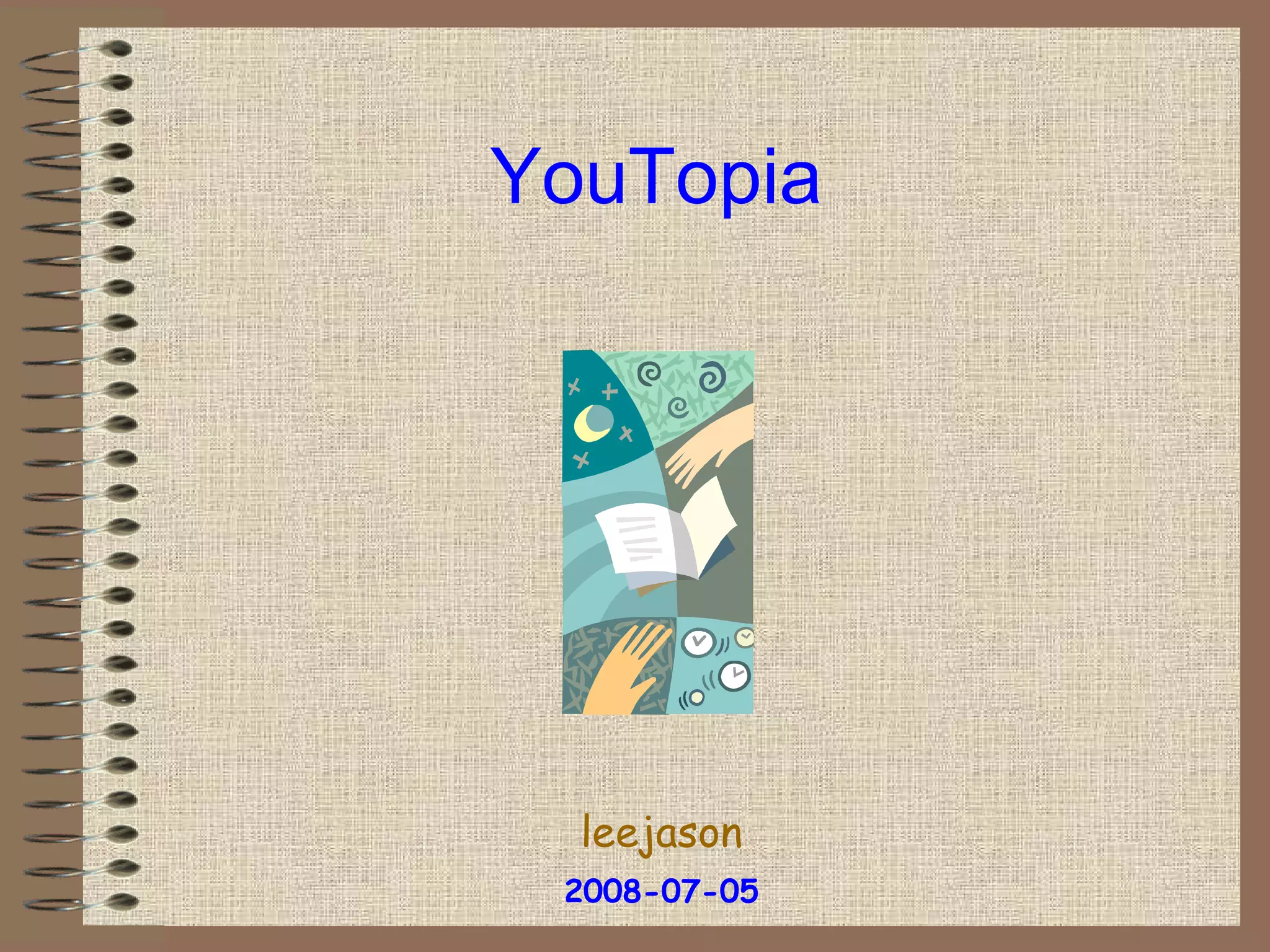 What is YouTopia? | PPT | Technology & Computing