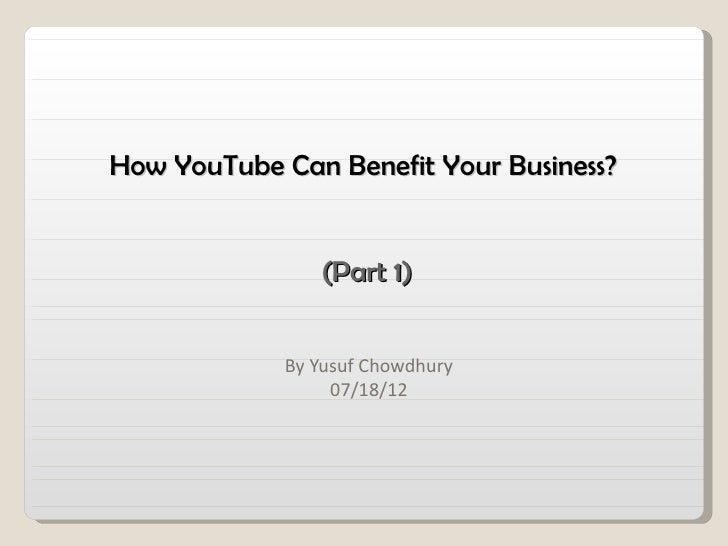 How Youtube Can Benefit Your Business Part 1