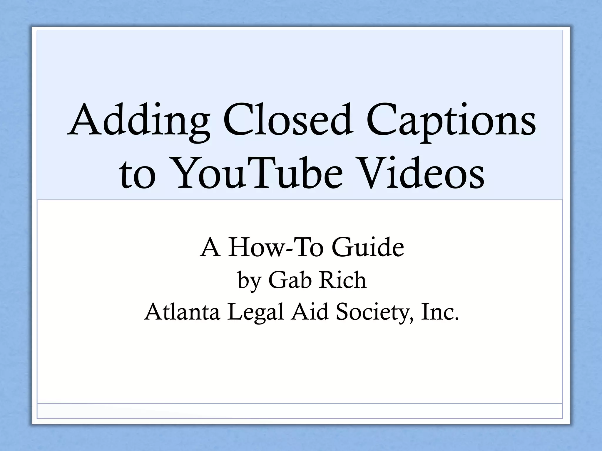 Adding Closed Captions to YouTube Videos | PPT