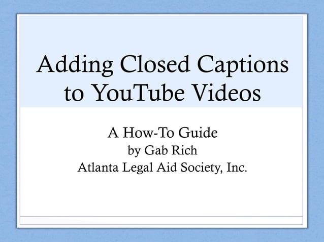Adding Closed Captions to YouTube Videos | PPT