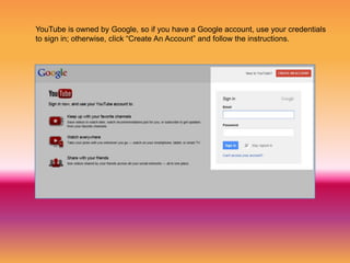 YouTube - create your account | PPT
