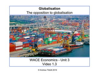 Globalisation - Opposition to global integration | PPTX