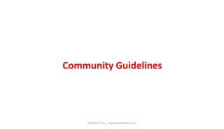 YouTube Policies and Monetization Guidelines | Community Guidelines | | PPT