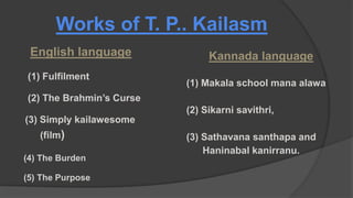 The Purpose : T. P. Kailasam | PPTX