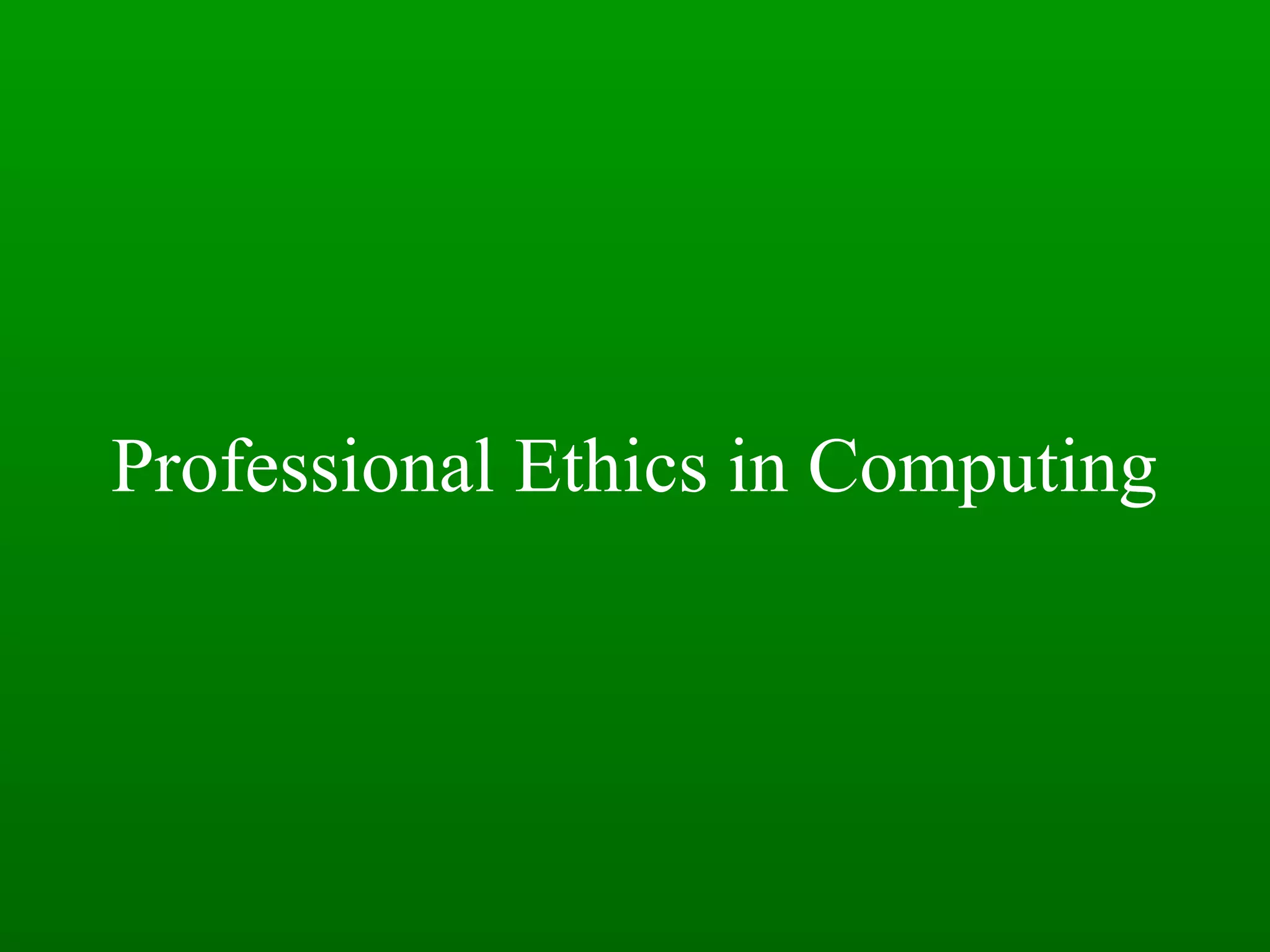 Professional ethics in_computing | PPT
