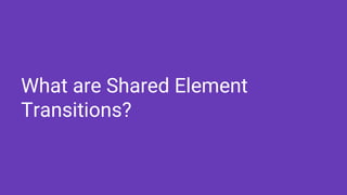 Shared Element Transitions | PPTX