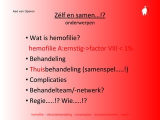 Hemofilie patiënten: Zélf en samen…!? | PPT | Blood Disorders | Diseases and Conditions