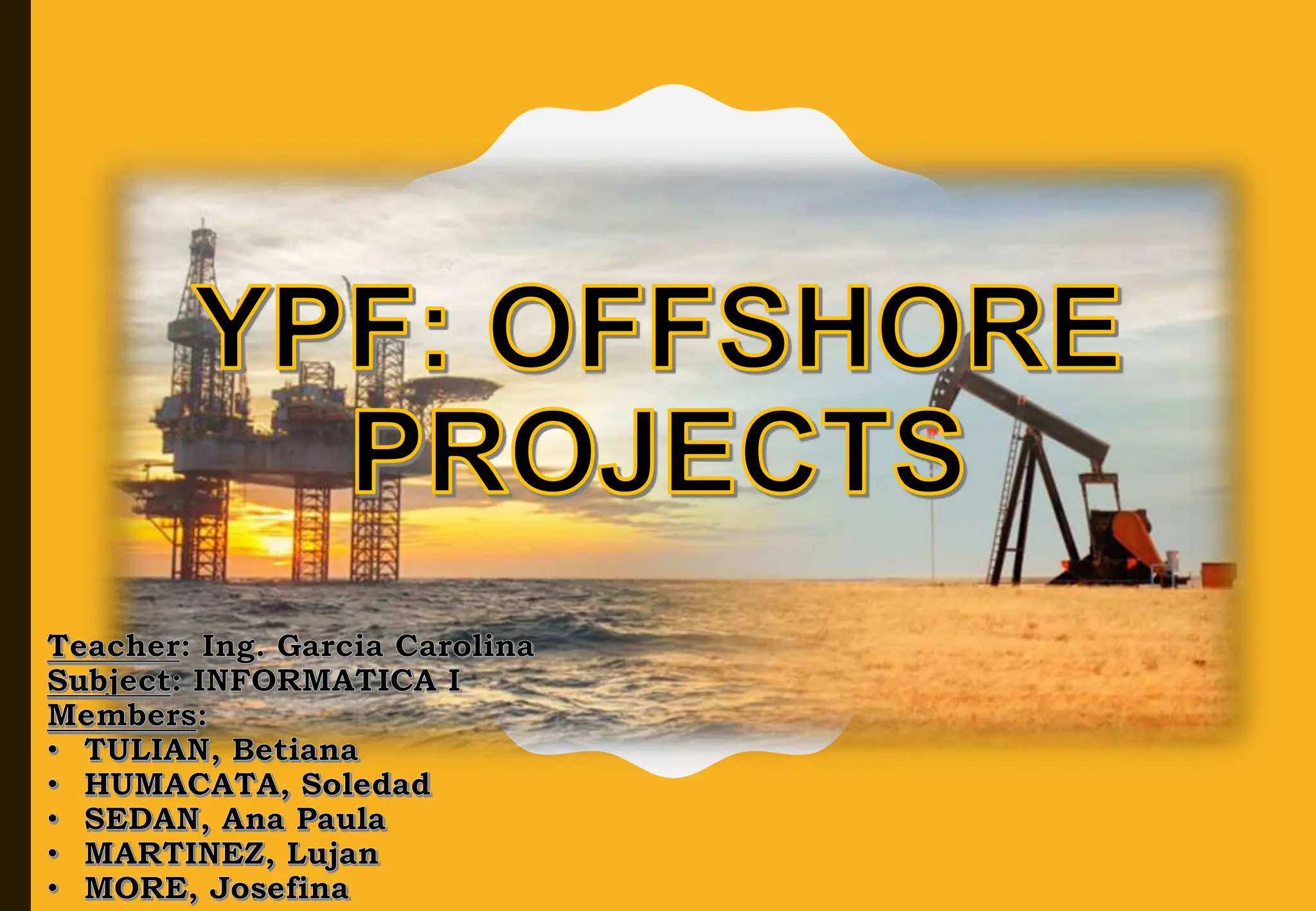 YPF-OFFSHORE PROYECT- INFORMATICA I.pptx