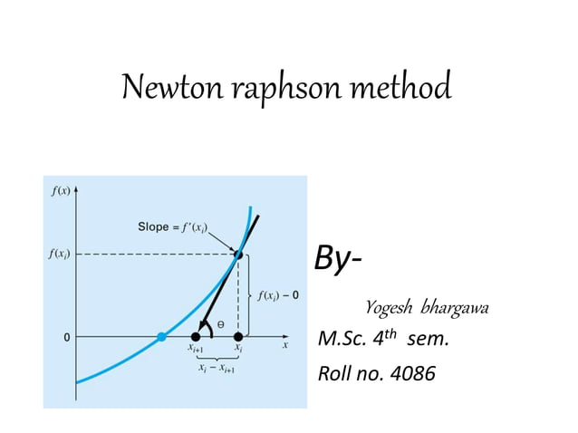 newton raphson method | PPTX | Physics | Science