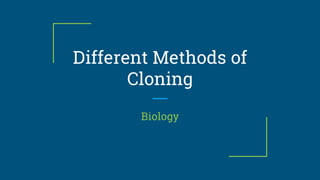 Different Methods of Cloning | PDF