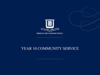 Yr 10 community service powerpoint 2020 | PPTX | Education