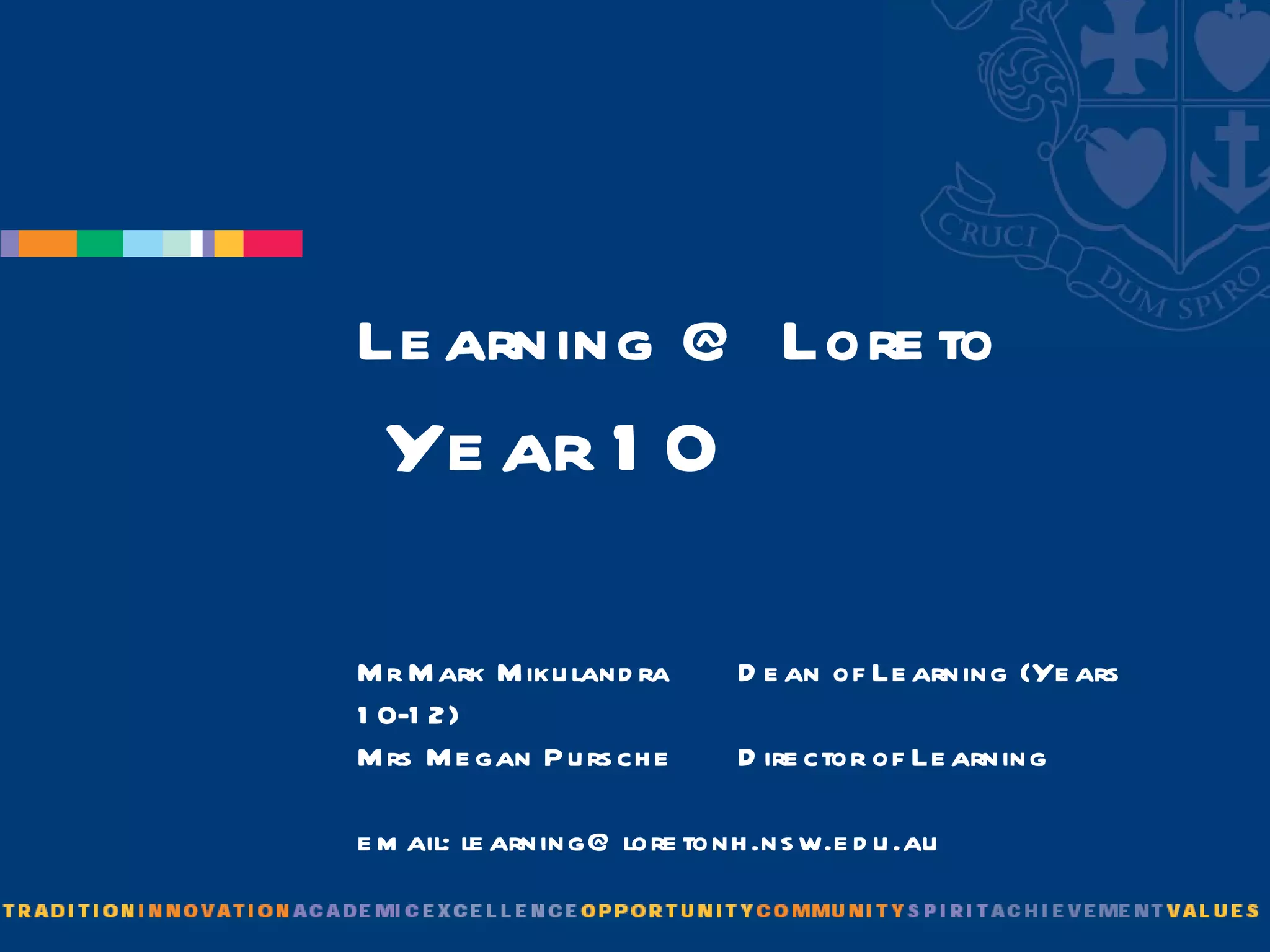 Yr 10 Learning@Loreto | PPT