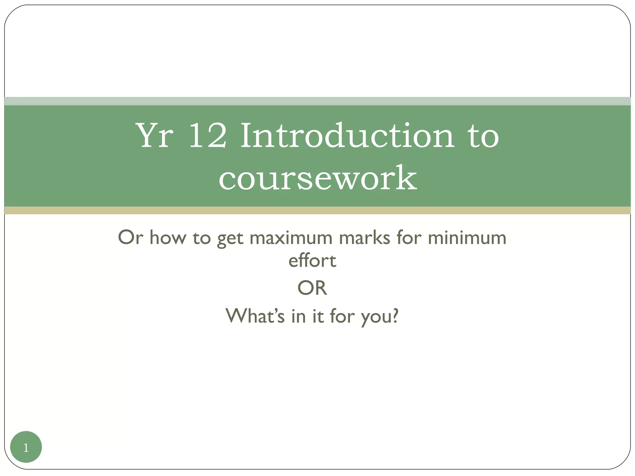Yr 12 introduction to coursework | PPT