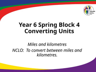 Yr6-B4-Spring-Converting-Units............pptx