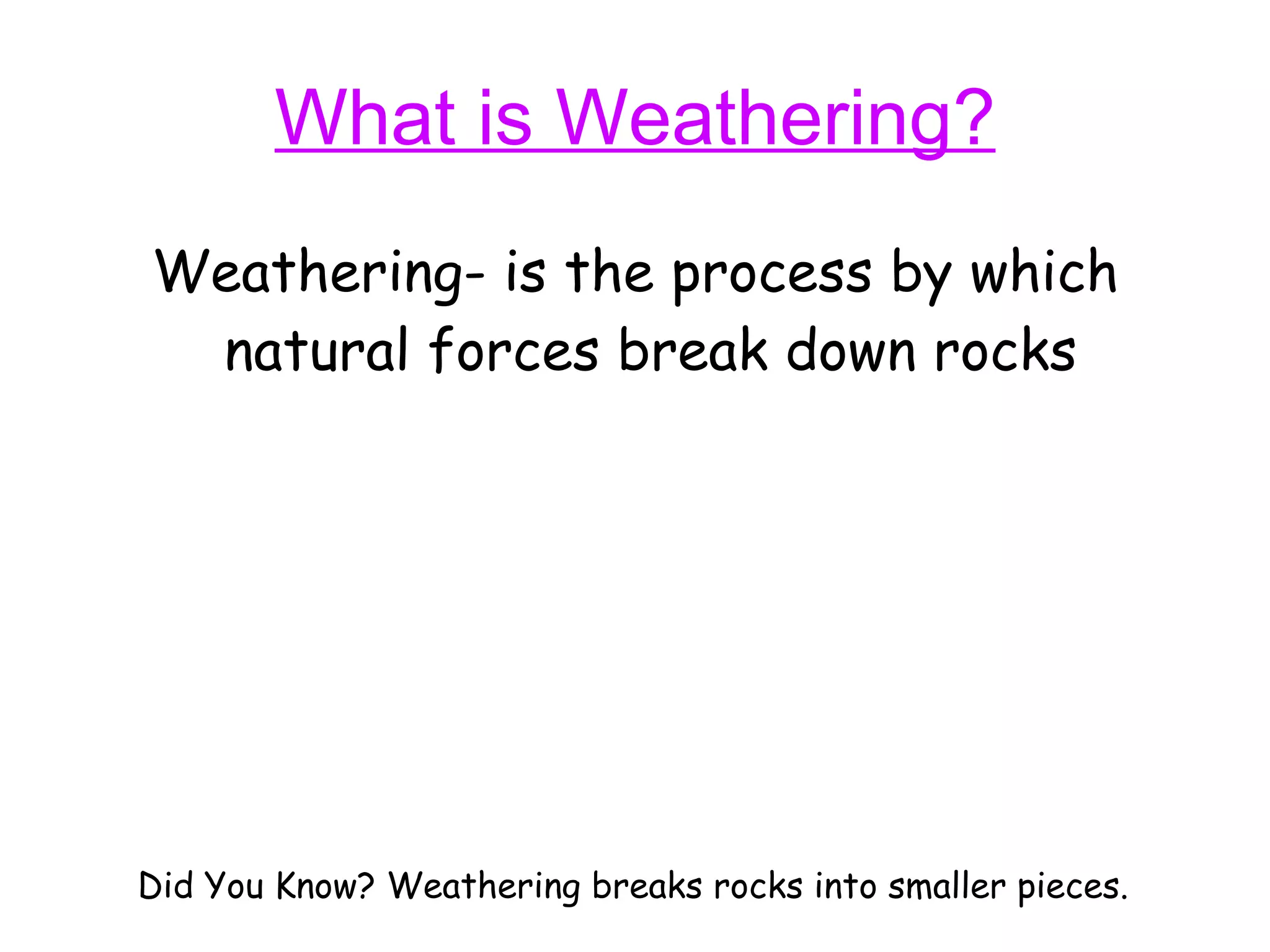 WEATHERING OF ROCKS | PPT