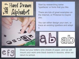 Yr9 gcse graphics typography project task 3 handrawn alphabet | PPT