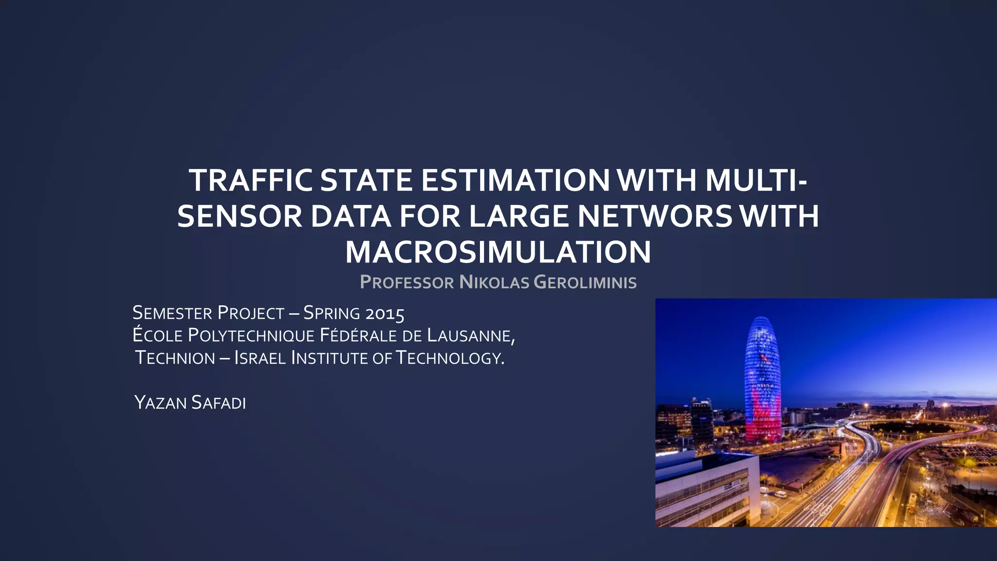 Traffic State Estimation With Multi Sensor Data For Large Networks With Macro Simulation Part