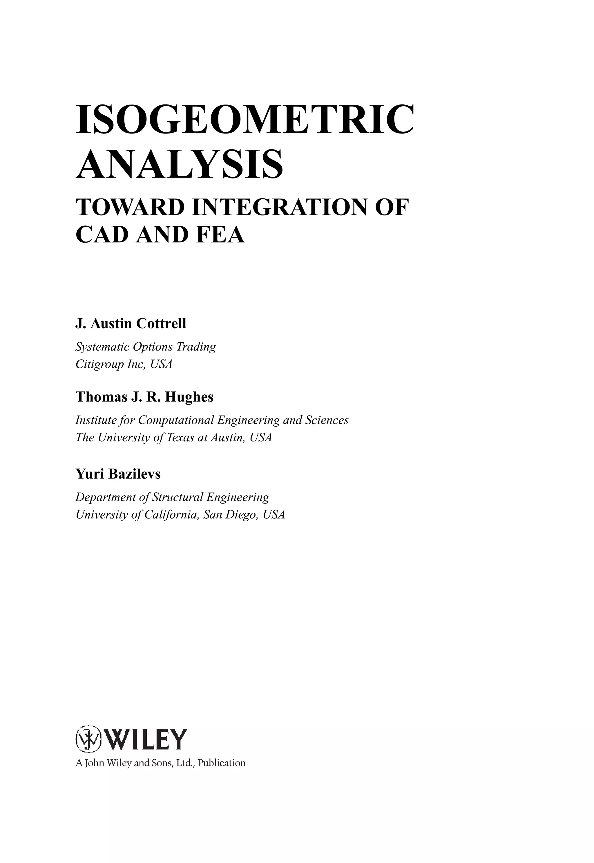 J._Austin_Cottrell_Thomas_J.R._Hughes_Yuri_Bazilevs-Isogeometric_Analysis__Toward_Integration_of ...