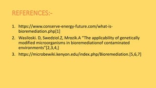 Bioremediation using genetically modified organisms | PPTX