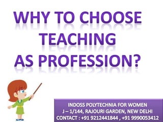Why To Choose Teaching As Profession | PPTX