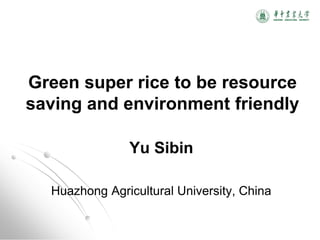 " Resource use efficiency in crops: “Green super rice” to increase ...