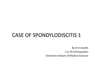 Infective spondylodiscitis case 1 | PPTX