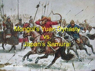 Mongol's Yuan Dynasty vs. Japan's Samurai | PPTX