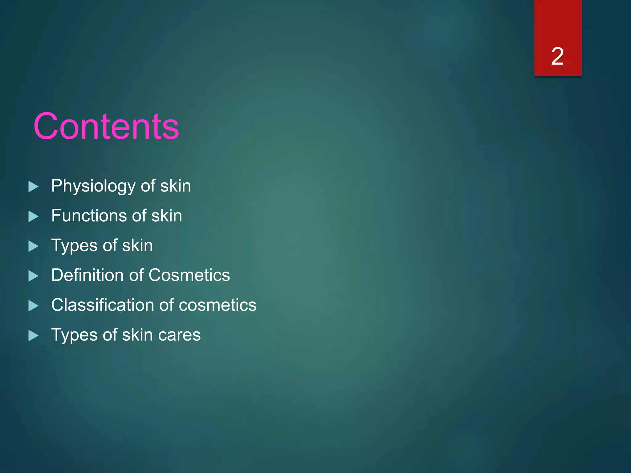 PHYSIOLOGY OF SKIN AND COSMETICS | PPTX