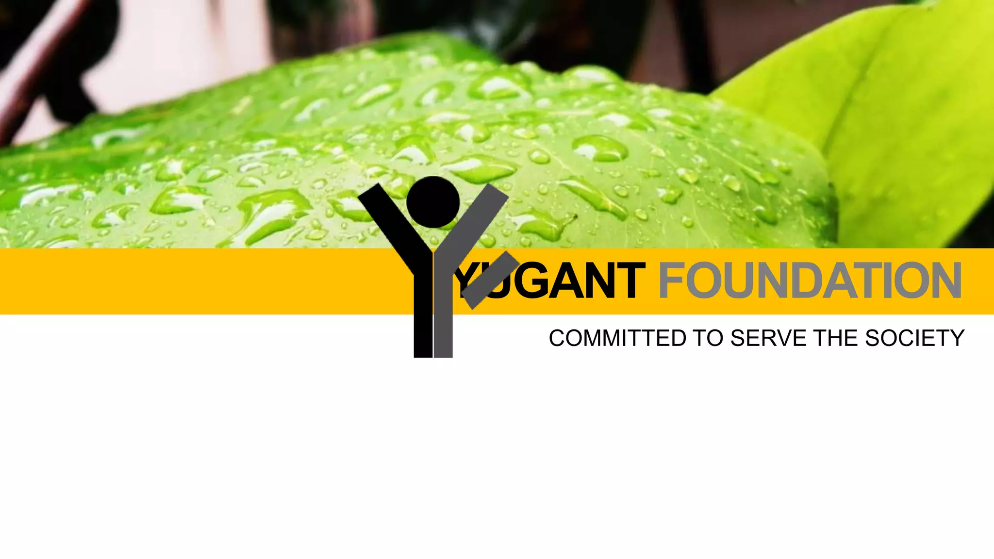 Yugant Foundation, committed to serve the society | PPTX