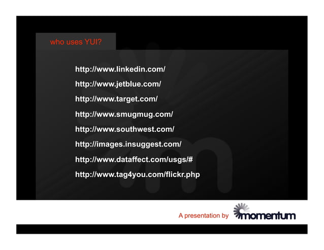 Yui- Yahoo! User Interface Library | PPT