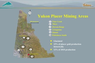 Yukon Placer Mining Industry Overview 2010 | PPT