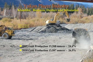 Yukon Placer Mining Industry Overview 2010 | PPT