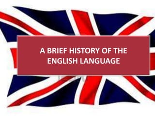 A brief history of English Language | PPTX