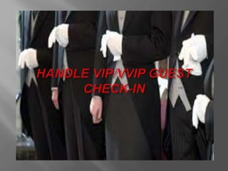 HANDLING GUEST VIP CHECK-IN | PPTX
