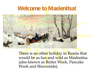 Maslenitsa | PPT | National & Civic Holidays | Holidays
