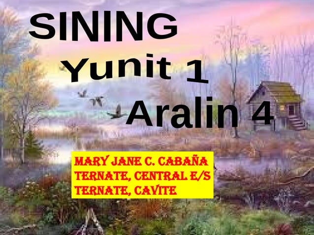 YUNIT-1 ARALIN-4 SINING.pptx/pdf grade 4 | PPTX