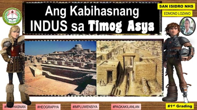 Kabihasnang Mesopotamia sa Kanlurang Asya at Kabihasnang Indus sa Timog ...