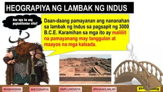 Kabihasnang Mesopotamia sa Kanlurang Asya at Kabihasnang Indus sa Timog ...